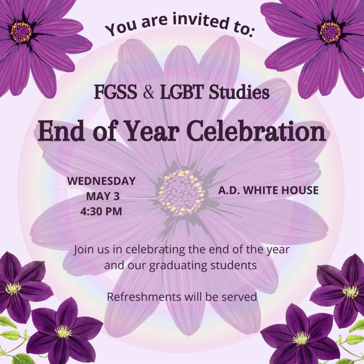FGSS and LGBT Studies Programs End of Year Celebration | Cornell ...